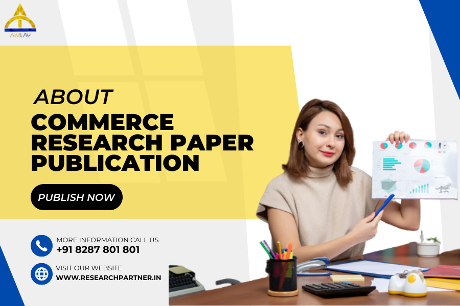 Learn About Commerce Research Paper Publication - Research Partner