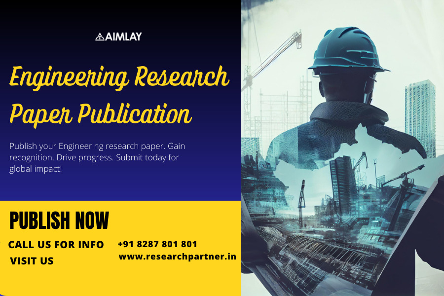 Everything About Engineering Research Paper Publication! - Research Partner