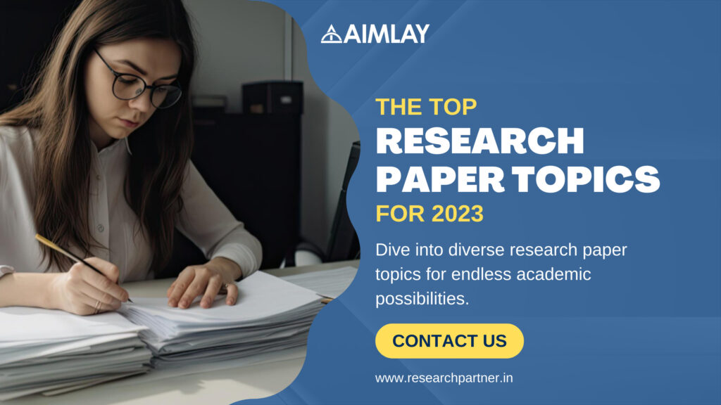 Top Research Paper Topics for 2023 - Research Partner