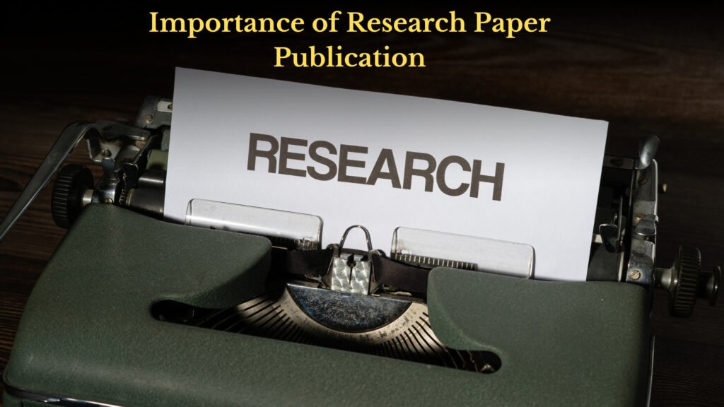 All About Research Paper Publication - Research Partner